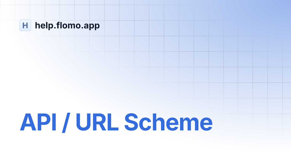 API / URL Scheme | help.flomo.app