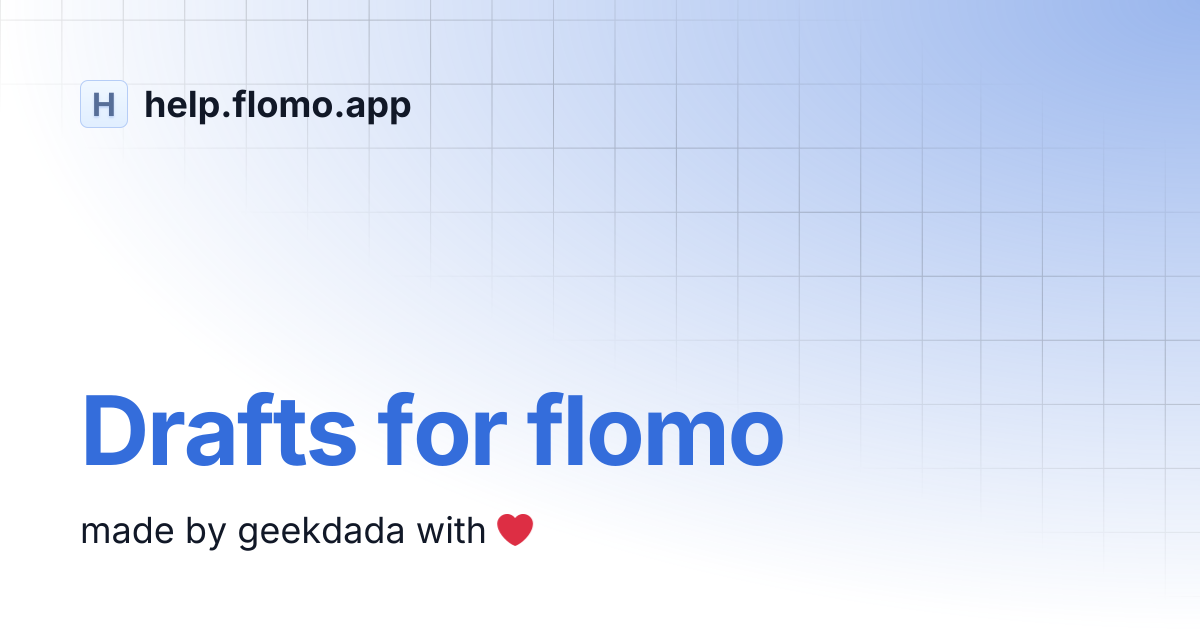Drafts for flomo | help.flomo.app